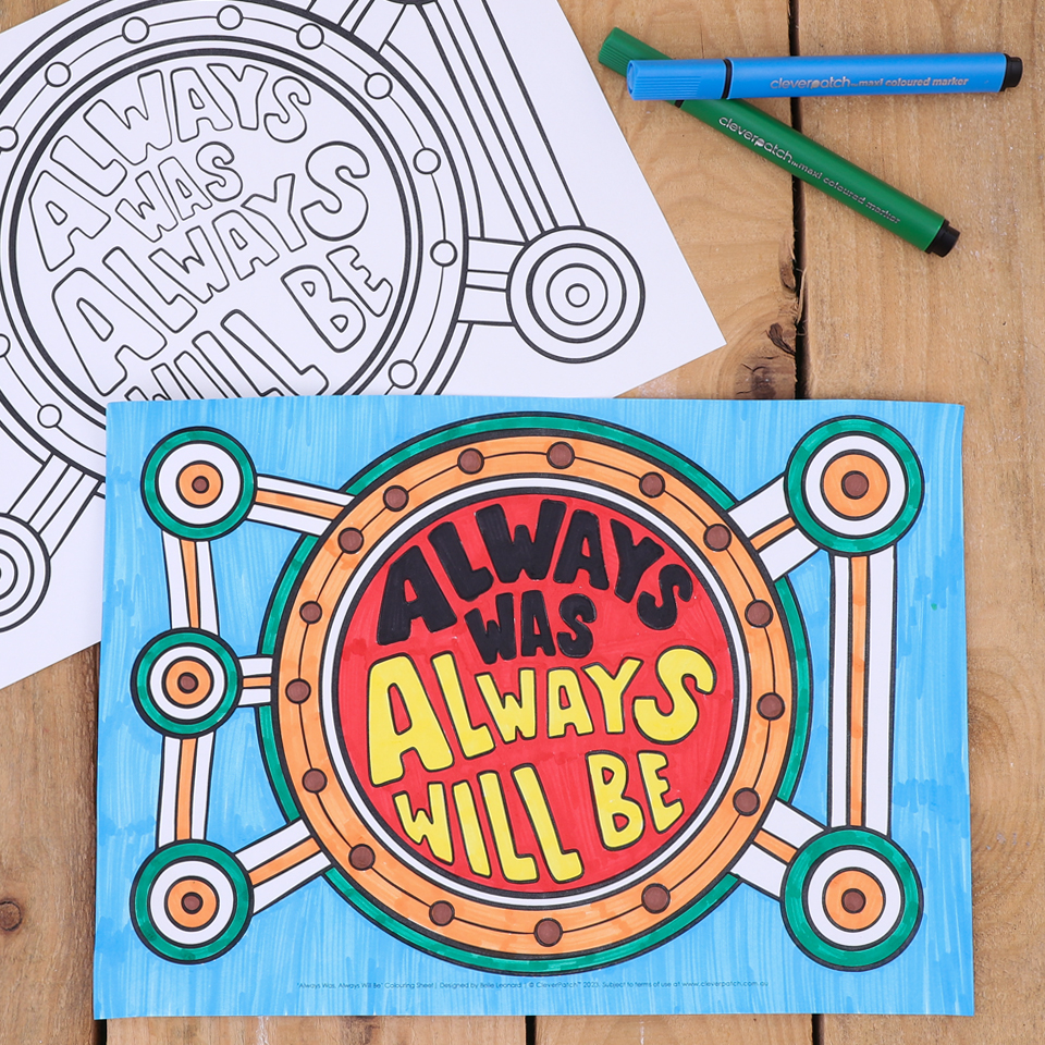 Always Was, Always Will Be NAIDOC Colouring Sheet | NAIDOC Week ...