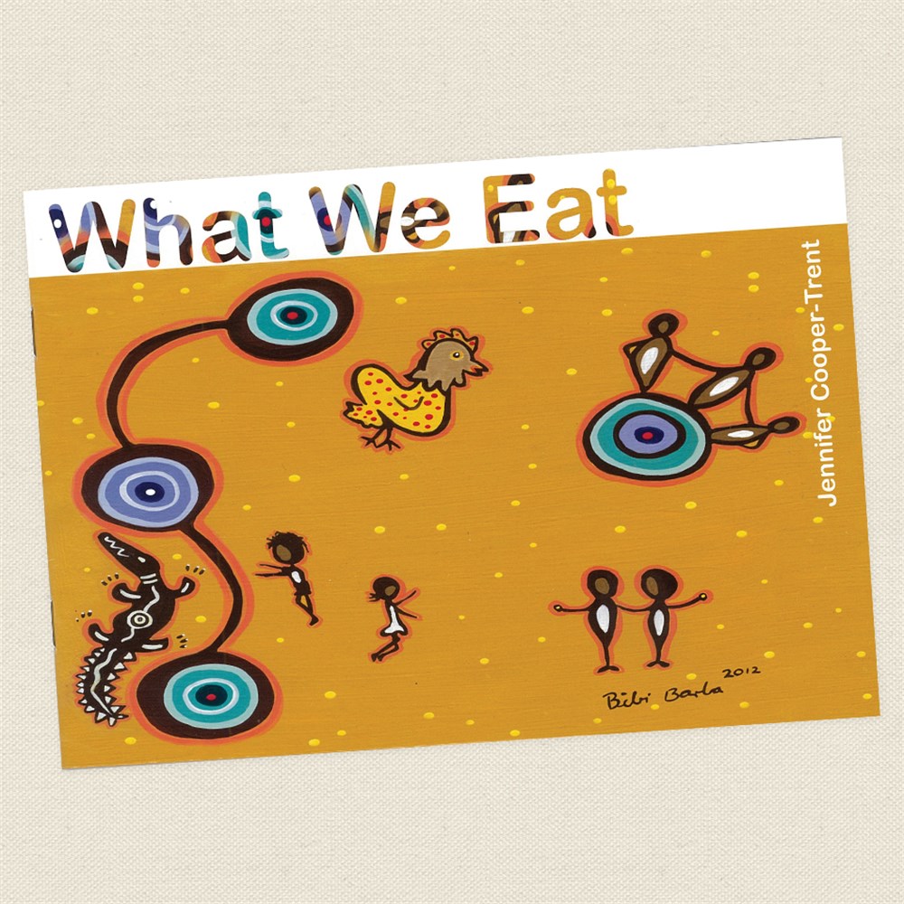 Aboriginal Healthy Living Book - What We Eat | NAIDOC Week ...